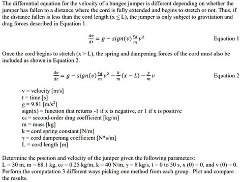 The Differential Equation For The Velocity Of A Bungee Jumper Is Different Depending On Whether