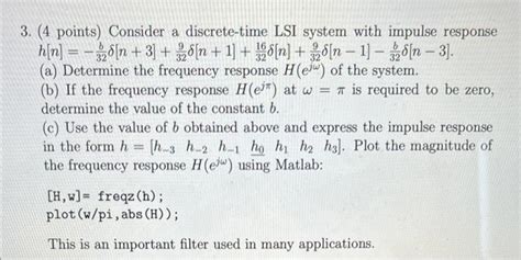 Solved 3 4 Points Consider A Discrete Time LSI System Chegg Com