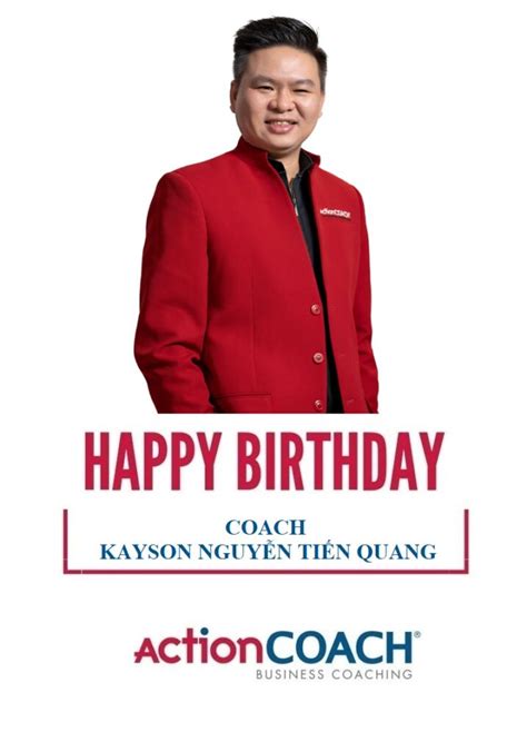 Happy Birthday Coach Kayson Nguyễn Tiến Quang Cbd Firm Actioncoach