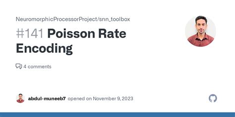 poisson rate encoding · issue 141 · neuromorphicprocessorproject snn