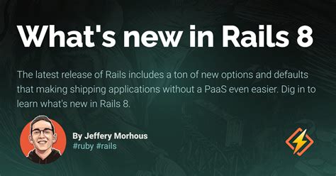 Whats New In Rails 8 Honeybadger Developer Blog