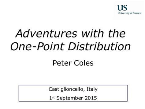 adventures with the one point distribution function