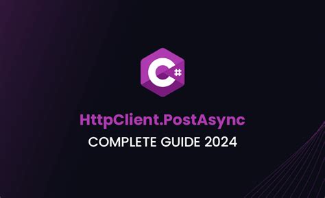 What Is HttpClient PostAsync In C Complete Guide 2024 ByteHide