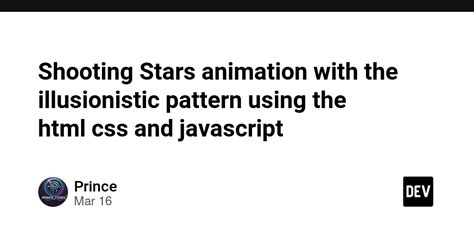 Shooting Stars Animation With The Illusionistic Pattern Using The Html