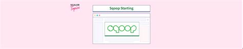 Sqoop Starting Scaler Topics