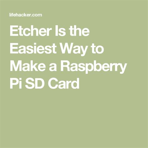 Etcher Is The Easiest Way To Make A Raspberry Pi Sd Card Raspberry Pi