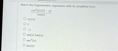 Match The Trigonometric Expression With Its Simplified Form Cos 2[ π
