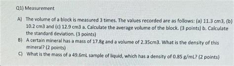 Solved A The Volume Of A Block Is Measured Times The Chegg Com