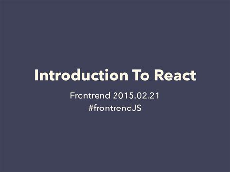 Introduction To React Speaker Deck