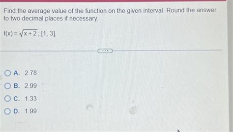 Solved Find The Average Value Of The Function On The Given Chegg Com