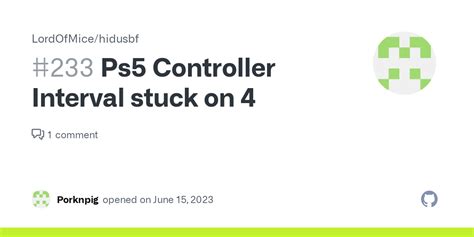 Ps5 Controller Interval Stuck On 4 · Issue 233 · Lordofmicehidusbf