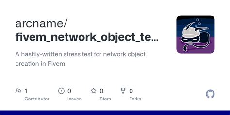 Github Arcnamefivemnetworkobjecttest A Hastily Written Stress