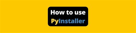How To Use Pyinstaller Vivek Maskara