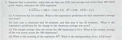 solved suppose that a researcher using data on class size