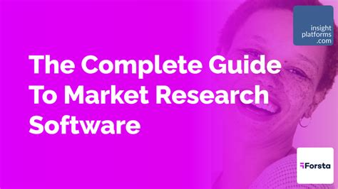 The Complete Guide To Market Research Software | Insight Platforms