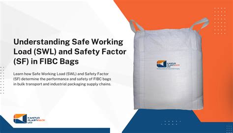 Understanding Safe Working Load Swl And Safety Factor Sf In Fibc Bags For Bulk Transport