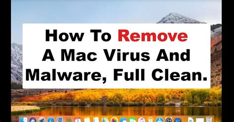 How To Remove Virus From Macbook Here Is The Way To Fix The Mess
