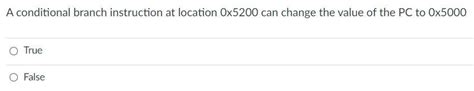 Solved A Conditional Branch Instruction At Location Ox5200