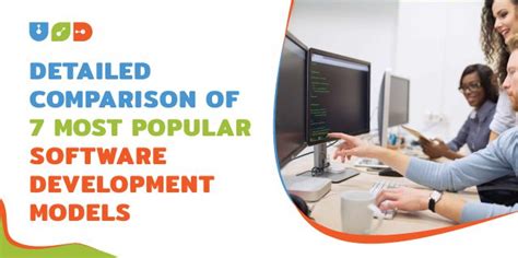 Detailed Comparison Of 7 Most Popular Software Development Models