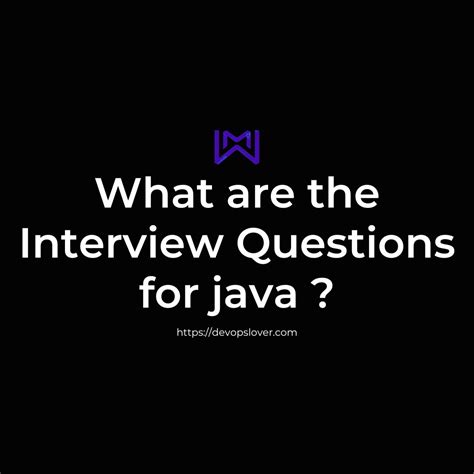 What Are The Interview Questions For Java DevOpslover
