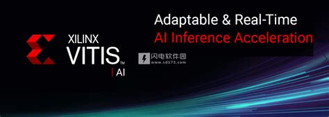 Vitis Ai破解版xilinx Vitis Ai Release 10 完美激活版 闪电软件园