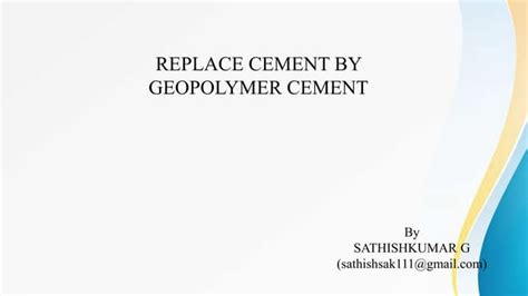 Replace Cement By Geopolymer Cement Pptx Civil Engineering Industry