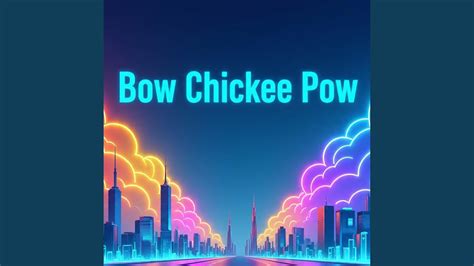 My Bow Chickee Youtube