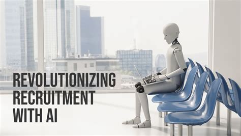 The Transformative Impact Of Ai On Future Recruitment