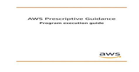 Aws Prescriptive Guidanceaws Prescriptive Guidance Program Execution