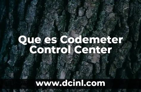 Que Es Codemeter Control Center Significado Y Ejemplos