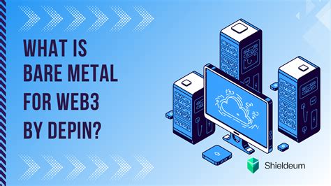 What Is Bare Metal For Web3 Produced By A Depin