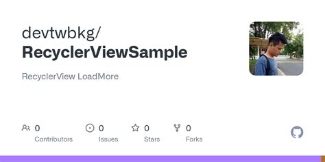 GitHub Devtwbkg RecyclerViewSample RecyclerView LoadMore