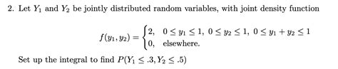 Solved 2 Let Y1 And Y2 Be Jointly Distributed Random