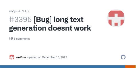 Bug Long Text Generation Doesnt Work · Issue 3395 · Coqui Aitts