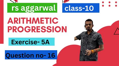Ap Ex 5a Class 10 Question No 16 Rs Aggarwal Solution Youtube