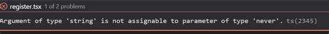 Argument Of Type String Is Not Assignable To Parameter Of Type Never