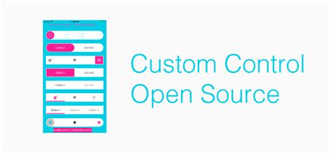 Custom Control Open Source In Swift By James Rochabrun Medium