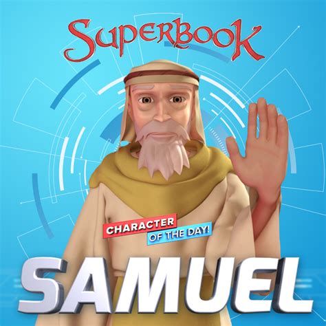 Superbook India Superbook Character Of The Day Samuel Samuel Was A