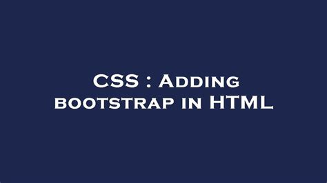 Css Adding Bootstrap In Html Youtube