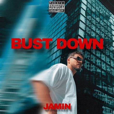 Jamin Bust Down Lyrics Genius Lyrics