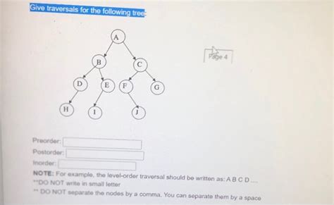 Solved Give Traversals For The Following Tree Those B D E F