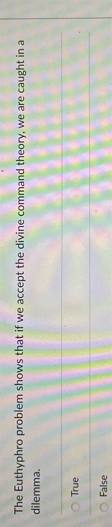 Solved The Euthyphro Problem Shows That If We Accept The