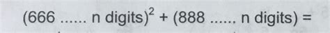 666 ldots ldots n digits { 2 } 888 ldots ldots n digits