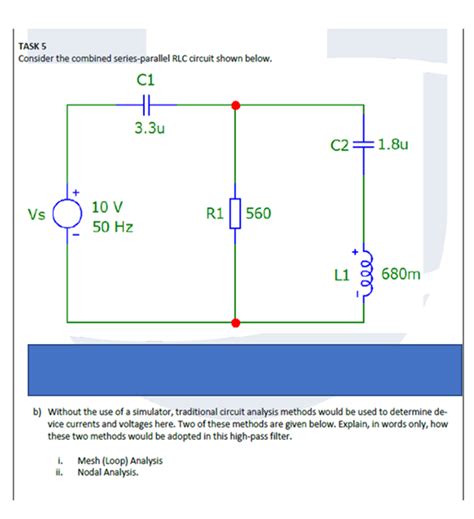 solved task 5 consider the combined series parallel rlc