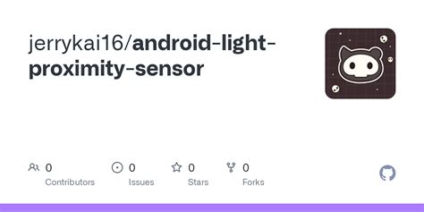 GitHub Jerrykai Android Light Proximity Sensor