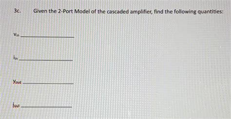 Solved 3a Given A Two Stage Cascaded Amplifier Where The
