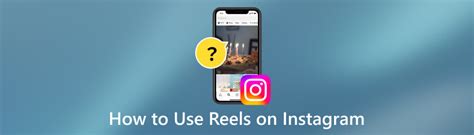 如何在 Instagram 上使用 Reels 来呈现引人入胜的内容