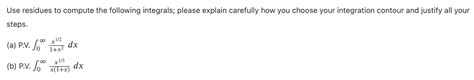solved use residues to compute the following integrals
