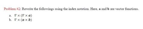 Solved Problem 2 Rewrite The Followings Using The Index