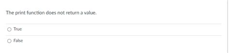 Solved The Print Function Does Not Return A Value True
